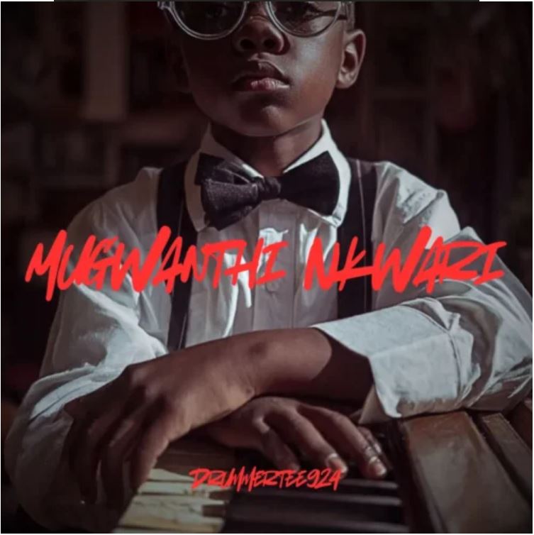 DrummeRTee924 Returns With "Mugwanthi Nkwari" - Amapiano Groove